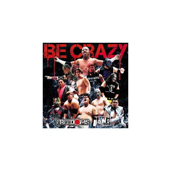 【発売日：2021年10月06日】プロレスリングFREEDOMS/Be Crazy、メディア：CDA、発売日：2021/10/06、商品コード：FARC-31、JANコード/ISBNコード：4526180579007