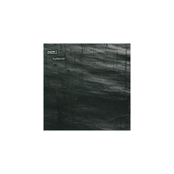 【発売日：2019年10月02日】Semi/Turnover、メディア：CDA、発売日：2019/10/02、商品コード：FIX-103、JANコード/ISBNコード：4988044871649