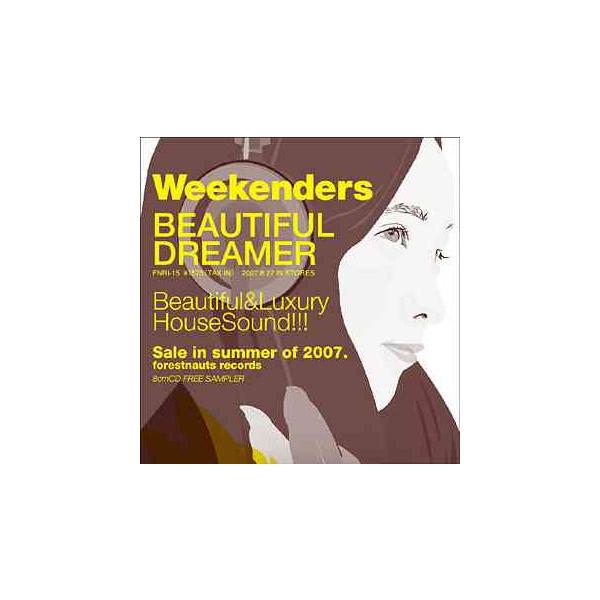 【発売日：2007年08月22日】Weekenders/BEATIFUL DREAMERS、メディア：CDA、発売日：2007/08/22、商品コード：FNRI-15、JANコード/ISBNコード：4988005488930