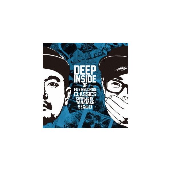 【発売日：2013年12月27日】オムニバス/DEEP INSIDE of FILE RECORDS CLASSICS -compiled by YANATAKE &amp; SEX山口-、メディア：CDA、発売日：2013/12/27、商...