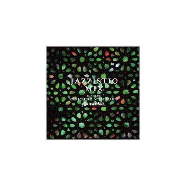【発売日：2014年03月07日】Kenichiro Nishihara/Jazzistic Mix、メディア：CDA、発売日：2014/03/07、商品コード：FRCD-234、JANコード/ISBNコード：4518575102341