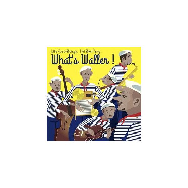 【発売日：2014年03月26日】Little Fats &amp; Swingin' Hot Shot Party/What's Waller!、メディア：CDA、発売日：2014/03/26、商品コード：GC-45、JANコード/ISB...