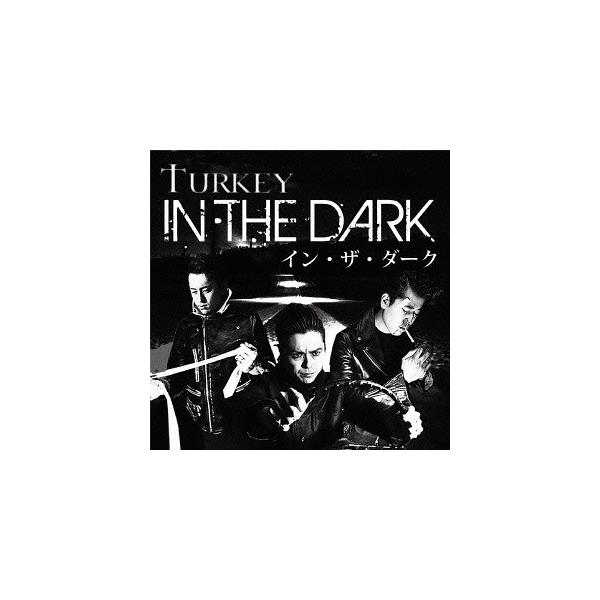 【発売日：2015年12月24日】TURKEY/In The Dark、メディア：CDA、発売日：2015/12/24、商品コード：GC-79、JANコード/ISBNコード：4571326504436