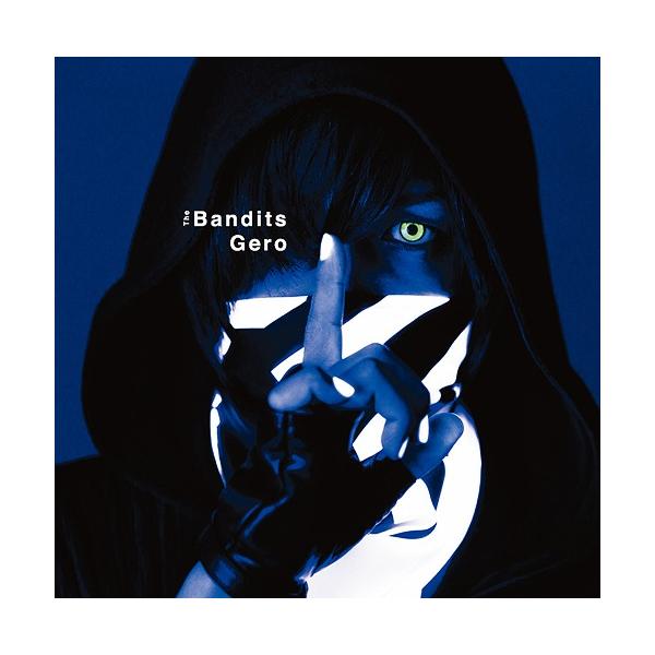 【発売日：2015年05月27日】Gero/The Bandits、メディア：CDA、発売日：2015/05/27、商品コード：GNCL-53、JANコード/ISBNコード：4988102292263