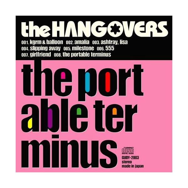 【発売日：2010年04月14日】the HANGOVERS/the portable terminus、メディア：CDA、発売日：2010/04/14、商品コード：GUDY-2003、JANコード/ISBNコード：4580151285342