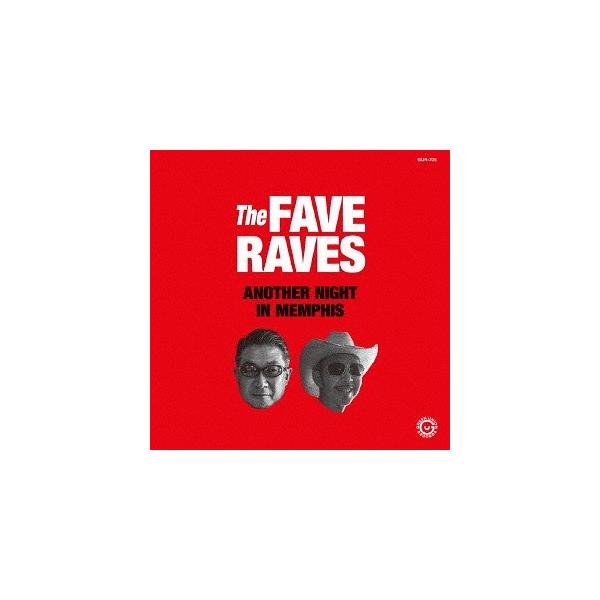 【発売日：2016年11月02日】The Fave Raves/アナザー・ナイト・イン・メンフィス、メディア：CDA、発売日：2016/11/02、商品コード：GUR-705、JANコード/ISBNコード：4540399317496