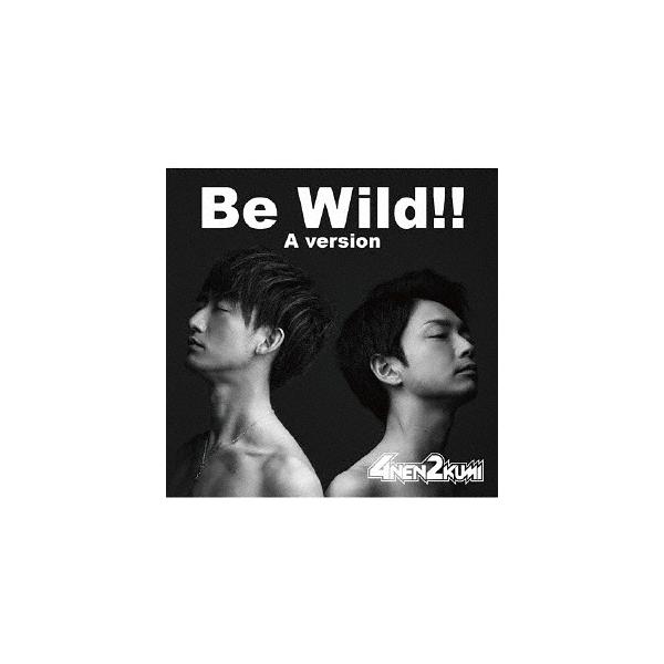 【発売日：2019年05月29日】4年2組/Be Wild!! [Aversion]、メディア：CDA、発売日：2019/05/29、商品コード：GVS-53、JANコード/ISBNコード：4997184103008