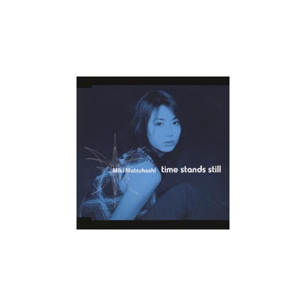 【発売日：2001年06月06日】松橋未樹/time stands still、メディア：CDA、発売日：2001/06/06、商品コード：GZCA-1076、JANコード/ISBNコード：4523949010207