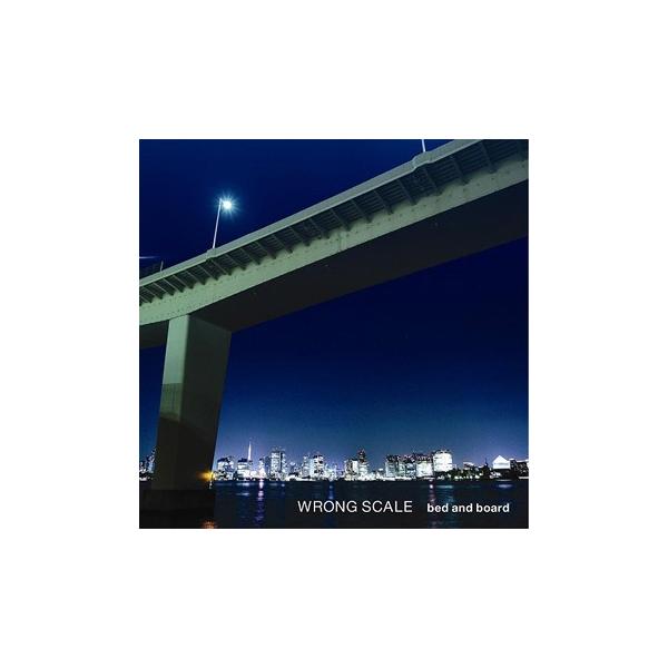 【発売日：2007年10月03日】WRONG SCALE/bed and board、メディア：CDA、発売日：2007/10/03、商品コード：HKP-12、JANコード/ISBNコード：4582293470105