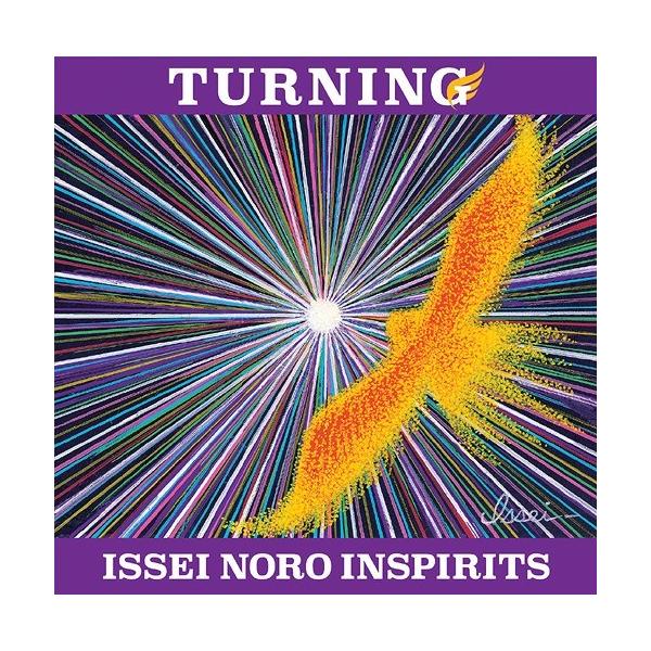 【発売日：2017年07月19日】ISSEI NORO INSPIRITS/TURNING [Blu-spec CD2]、メディア：CDA、発売日：2017/07/19、商品コード：HUCD-10242、JANコード/ISBNコード：458...