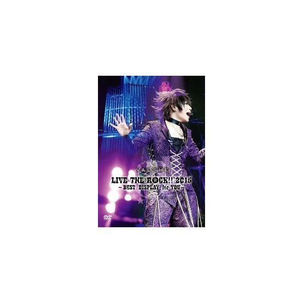 【発売日：2016年03月30日】VALSHE/LIVE DVD『VALSHE LIVE THE ROCK!! 2015〜BEST DISPLAY for YOU〜、メディア：DVD、発売日：2016/03/30、商品コード：JBBZ-50...