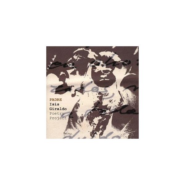 【発売日：2016年11月23日】イシス・ヒラルド・ポエトリー・プロジェクト/Padre、メディア：CDA、発売日：2016/11/23、商品コード：JTNC-2、JANコード/ISBNコード：4988044026650
