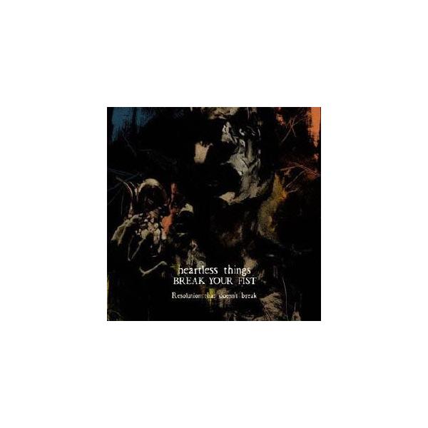 【発売日：2010年11月10日】heartless things / BREAK YOUR FIST/3 ON 3 SPLIT EP "Resolution that doesn't break"、メディア：CDA、発売日：2010/11...