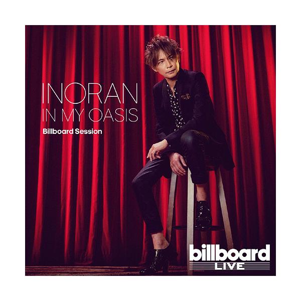【発売日：2022年06月29日】INORAN/IN MY OASIS Billboard Session、メディア：CDA、発売日：2022/06/29、商品コード：KICS-4067、JANコード/ISBNコード：4988003601331