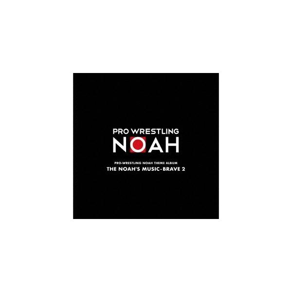 【発売日：2019年11月06日】プロレス(NOAH)/PRO-WRESTLING NOAH THEME ALBUM THE NOAH'S MUSIC-BRAVE 2 [CD+DVD]、メディア：CDA、発売日：2019/11/06、商品コ...