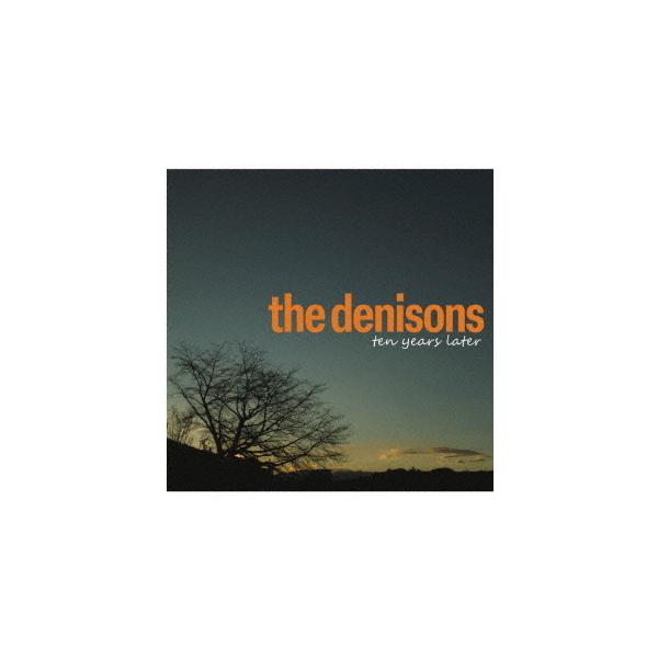 【発売日：2026年04月15日】the denisons/ten years later、メディア：CDA、発売日：2026/04/15、商品コード：KKV-195、JANコード/ISBNコード：4526180751724