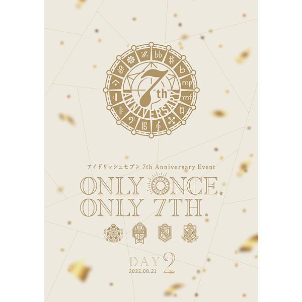 【発売日：2023年04月26日】IDOLiSH7、TRIGGER、Re:vale、ZOOL/アイドリッシュセブン 7th Anniversary Event "ONLY ONCE  ONLY 7TH." DVD DAY 2、メディア：DV...