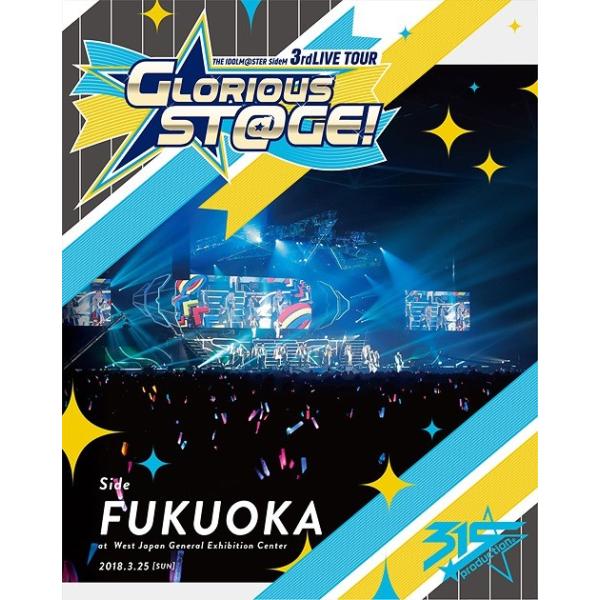 【発売日：2019年02月20日】アイドルマスター SideM/THE IDOLM＠STER SideM 3rdLIVE TOUR 〜GLORIOUS ST＠GE!〜 LIVE Blu-ray Side FUKUOKA、メディア：Blu-r...