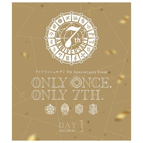 【発売日：2023年04月26日】IDOLiSH7、TRIGGER、Re:vale、ZOOL/アイドリッシュセブン 7th Anniversary Event "ONLY ONCE  ONLY 7TH." Blu-ray DAY 1、メディ...