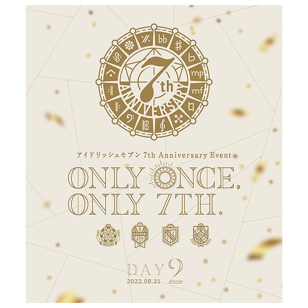 【発売日：2023年04月26日】IDOLiSH7、TRIGGER、Re:vale、ZOOL/アイドリッシュセブン 7th Anniversary Event "ONLY ONCE  ONLY 7TH." Blu-ray DAY 2、メディ...