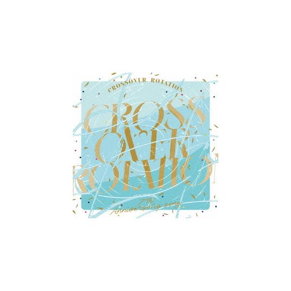 【発売日：2022年08月17日】IDOLiSH7、TRIGGER、Re:vale、ZOOL/アイドリッシュセブン 7th Anniversary Song "CROSSOVER ROTATION"、メディア：CDA、発売日：2022/08...