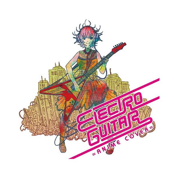 【発売日：2014年05月14日】AIMEE/ELECTRO GUITAR〜ANIME COVER〜、メディア：CDA、発売日：2014/05/14、商品コード：LDCD-50099、JANコード/ISBNコード：4582167075993