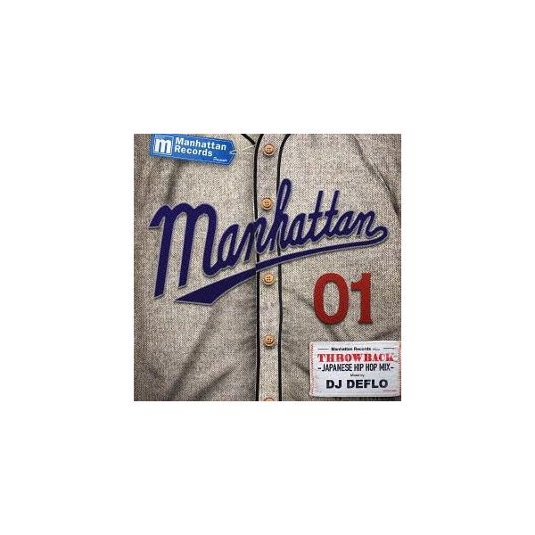 【発売日：2015年03月11日】DJ DEFLO/Manhattan Records presents "THROWBACK" -Japanese Hip Hop Mix- VOL.1 mixed by DJ DEFLO、メディア：CDA...