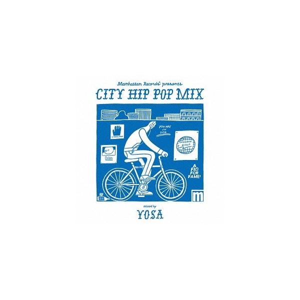 【発売日：2016年11月30日】YOSA/Manhattan Records presents "CITY HIP POP MIX" mixed by YOSA、メディア：CDA、発売日：2016/11/30、商品コード：LEXCD-16...