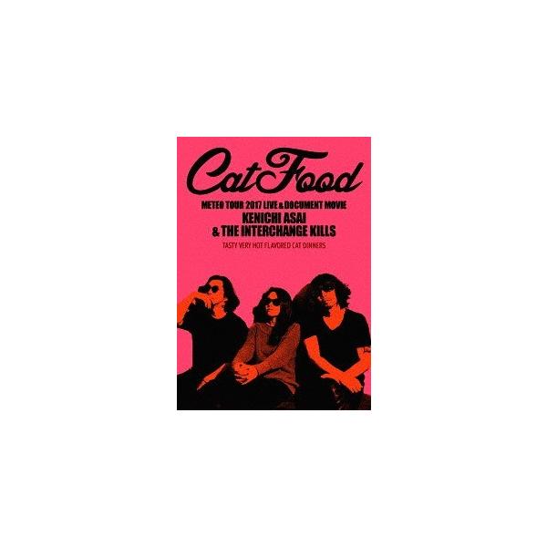 【発売日：2017年05月31日】浅井健一&amp;THE INTERCHANGE KILLS/METEO TOUR 2017 LIVE &amp; DOCUMENT MOVIE 『CAT FOOD』、メディア：DVD、発売日：2017/0...