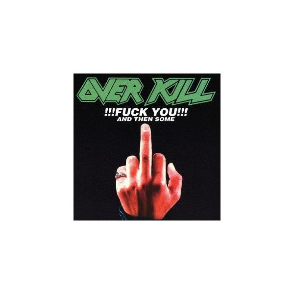 【発売日：2016年12月21日】オーヴァーキル/FUCK YOU AND THEN SOME、メディア：CDA、発売日：2016/12/21、商品コード：ME-19742J、JANコード/ISBNコード：4526180402862
