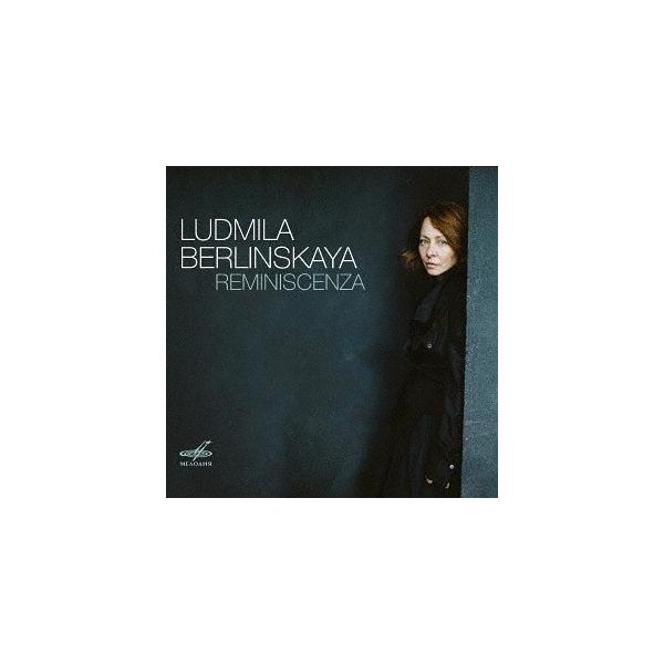 【発売日：2018年01月26日】リュドミラ・ベルリンスカヤ(Pf)/REMINISCENZA リュドミラ・ベルリンスカヤ: ピアノ・リサイタル、メディア：CDA、発売日：2018/01/26、商品コード：MEL-1002526、JANコー...