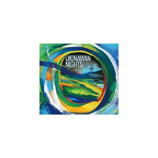 【発売日：2017年09月10日】element of the moment/OKINAWAN NIGHTS、メディア：CDA、発売日：2017/09/10、商品コード：MFO-7、JANコード/ISBNコード：4573351900078