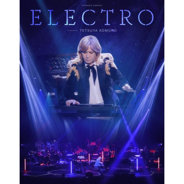 【発売日：2025年02月12日】小室哲哉/billboard classics ELECTRO produced by Tetsuya Komuro [完全生産限定盤]、メディア：Blu-ray、発売日：2025/02/12、重量：178...