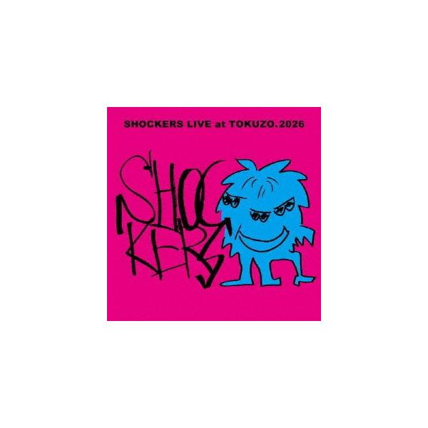 【発売日：2026年07月08日】ザ・ショッカーズ/SHOCKERS LIVE at TOKUZO.2026、メディア：CDA、発売日：2026/07/08、商品コード：MOR-6960、JANコード/ISBNコード：4562468040609