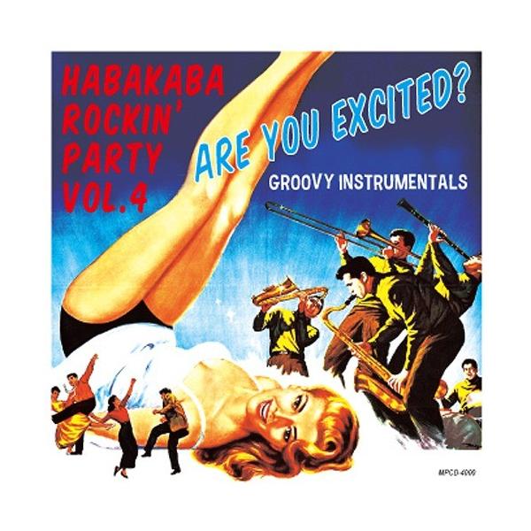 【発売日：2017年01月25日】オムニバス/ARE YOU EXCITED? 〜HABAKABA ROCKIN' PARTY VOL.4〜 [限定盤]、メディア：CDA、発売日：2017/01/25、商品コード：MPCD-4000、JAN...