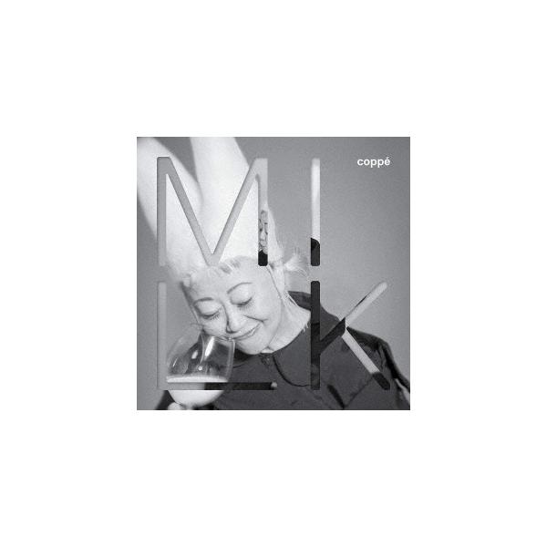【発売日：2017年11月24日】coppe/Milk、メディア：CDA、発売日：2017/11/24、商品コード：MSR-17、JANコード/ISBNコード：4580211851791