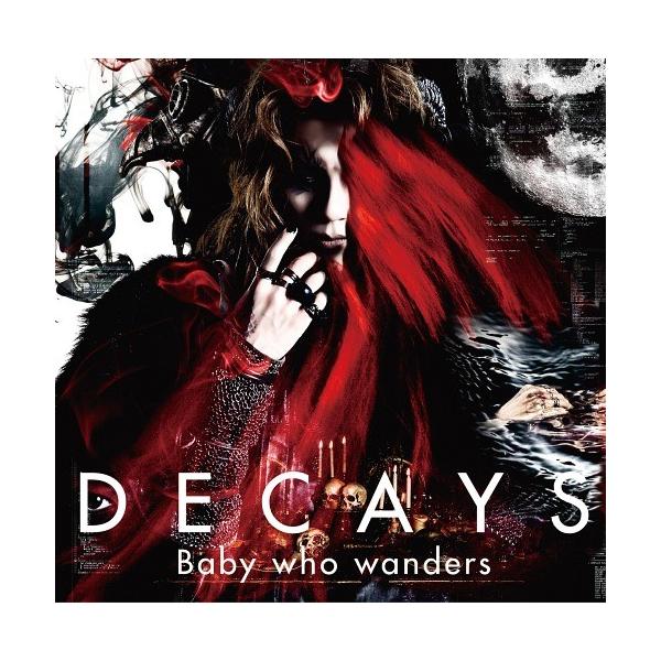 【発売日：2016年12月07日】DECAYS/Baby who wanders [通常盤]、メディア：CDA、発売日：2016/12/07、商品コード：MUCD-1369、JANコード/ISBNコード：4582114162516