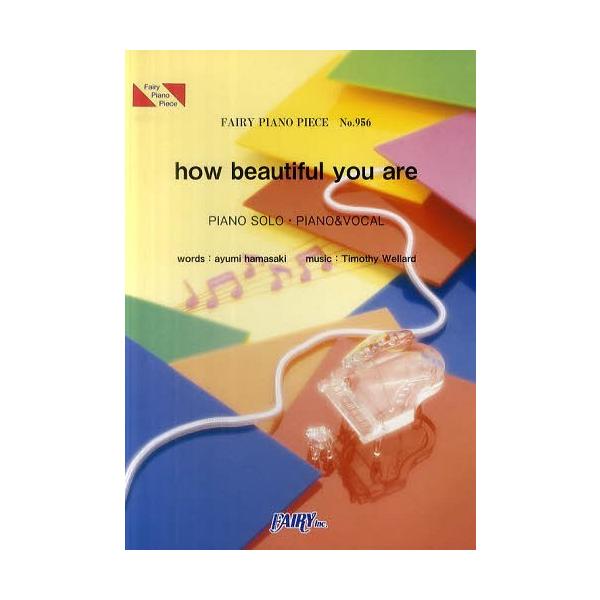 【発売日：2012年04月28日】フェアリー/楽譜 how beautiful you (フェアリーピアノピース 956)、メディア：BOOK、発売日：2012/04、重量：100g、商品コード：NEOBK-1240771、JANコード/I...