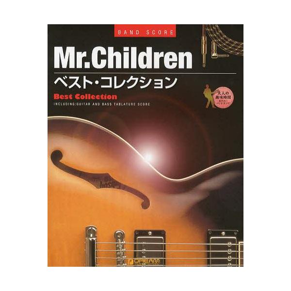 【発売日：2012年12月28日】ドリーム・ミュージック・ファクトリー/Mr.Childrenベスト・コレクション (BAND)、メディア：BOOK、発売日：2012/12、重量：340g、商品コード：NEOBK-1409683、JANコー...