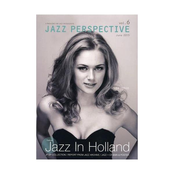 【発売日：2013年06月28日】DU BOOKS/JAZZ PERSPECTIVE A MAGAZINE FOR JAZZ ENTHUSIASTS vol.6(2013June)、メディア：BOOK、発売日：2013/06、重量：690g...
