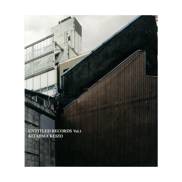 【発売日：2014年03月20日】KITAJIMAKEIZO/〔撮影〕/UNTITLED RECORDS Vol.1、メディア：BOOK、発売日：2014/03、重量：340g、商品コード：NEOBK-1641936、JANコード/ISBN...