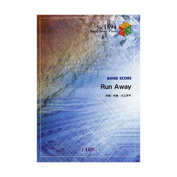 【発売日：2014年04月28日】フェアリー/Run Away (バンドスコアピース No.1594)、メディア：BOOK、発売日：2014/04、重量：100g、商品コード：NEOBK-1668256、JANコード/ISBNコード：978...