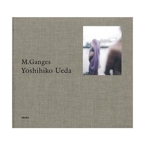 【発売日：2014年04月28日】上田義彦/著 上田義彦/編集/M.Ganges、メディア：BOOK、発売日：2014/04、重量：690g、商品コード：NEOBK-1668764、JANコード/ISBNコード：9784865410150