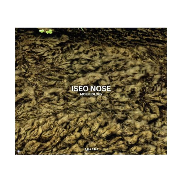 【発売日：2014年11月27日】能勢伊勢雄/〔撮影〕/能勢伊勢雄:形態学 MORPHOLOGY、メディア：BOOK、発売日：2014/11、重量：420g、商品コード：NEOBK-1744155、JANコード/ISBNコード：978486...