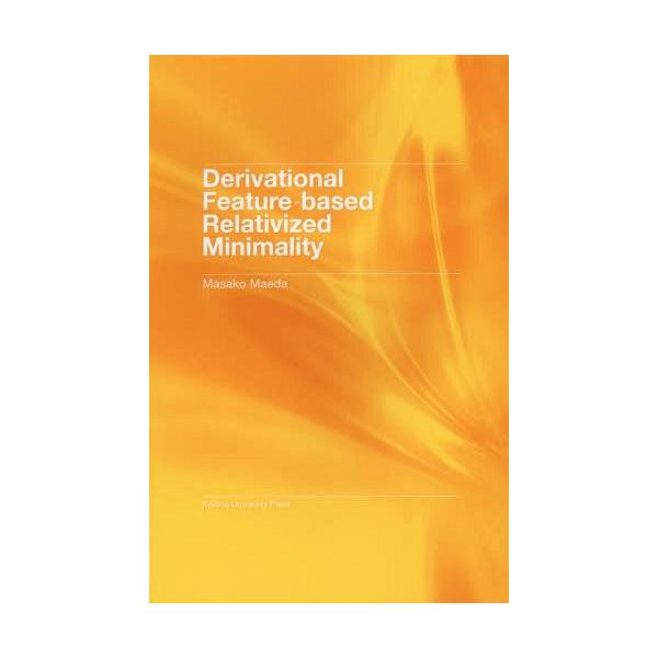 【発売日：2014年12月28日】MasakoMaeda/〔著〕/Derivational Feature‐based Relativized Minimality、メディア：BOOK、発売日：2014/12、重量：340g、商品コード：N...