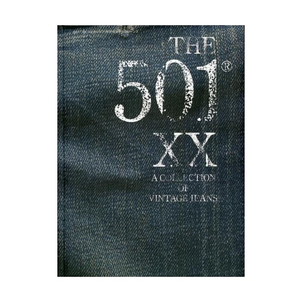 【発売日：2015年03月28日】藤原裕/監修 川又直樹/監修/THE 501 XX A COLLECTION OF VINTAGE JEANS、メディア：BOOK、発売日：2015/03、重量：750g、商品コード：NEOBK-17938...