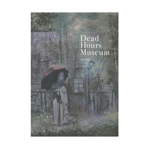 【発売日：2015年06月28日】二階健/著/Dead Hours Museum、メディア：BOOK、発売日：2015/06、重量：540g、商品コード：NEOBK-1823967、JANコード/ISBNコード：9784883752034
