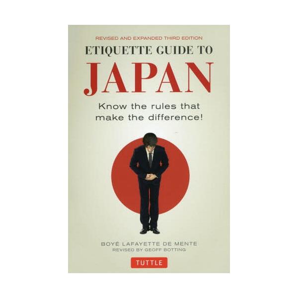 【発売日：2015年01月28日】BOYELAFAYETTEDEMENTE/〔著〕/ETIQUETTE GUIDE TO JAPAN Know the rules that make the difference!、メディア：BOOK、発売...