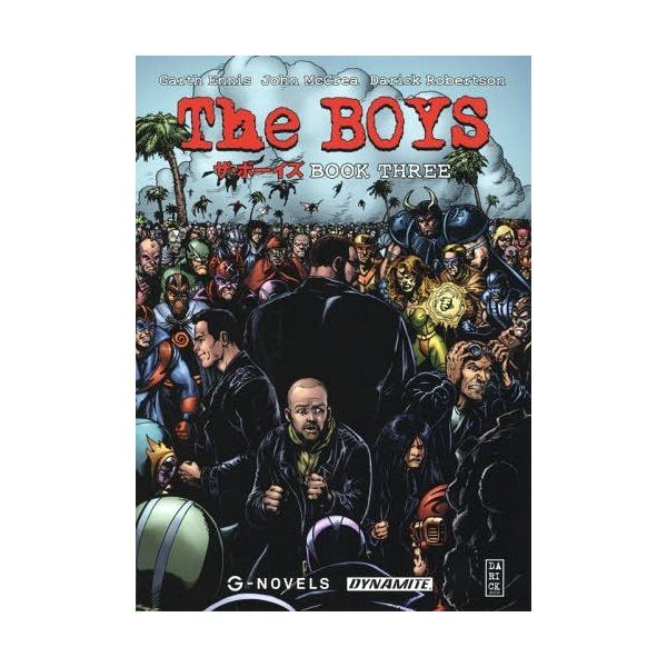 【発売日：2017年09月10日】ガース・エニス/作 ダリック・ロバートソン/画 〔椎名ゆかり/訳〕/ザ・ボーイズ 3 / 原タイトル:THE BOYS.VOLUME 5:HEROGASM 原タイトル:THE BOYS.VOLUME 6:T...