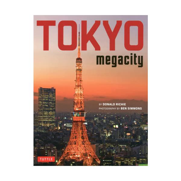 【発売日：2020年02月28日】BENSIMMONS/〔撮影〕 DONALDRICHIE/〔著〕/TOKYO megacity 第3版、メディア：BOOK、発売日：2020/02、重量：150g、商品コード：NEOBK-2468654、J...